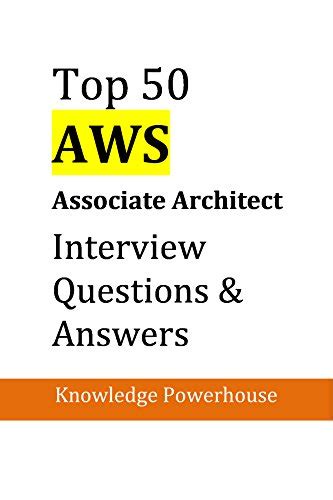 Top 50 Aws Associate Architect Interview Questions And Answers Updated