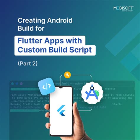 Streamlining Android Build Process For Flutter Apps With Custom Scripts