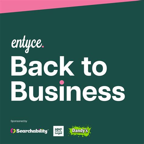 Entyce Gets Back To Business Entyce Creative