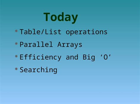 ppt today table list operations parallel arrays efficiency and big ‘o