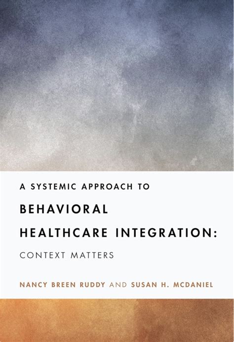 A Systemic Approach To Behavioral Healthcare Integration Context Matters Cfha Technical