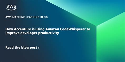 How Accenture Is Using Amazon Codewhisperer To Improve Developer