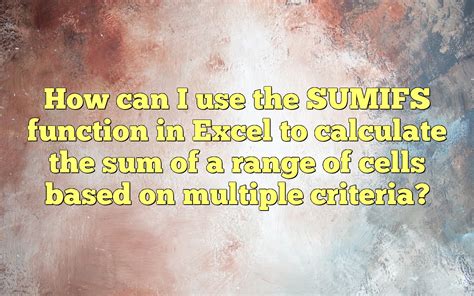 How Can I Use The SUMIFS Function In Excel To Calculate The Sum Of A