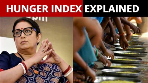Smriti Iranis Ridicules Indias Global Hunger Index Score How Is It