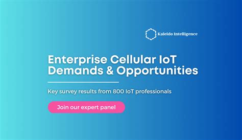 May 24th Enterprise Cellular Iot Demands And Opportunities Webinar Kaleido Intelligence