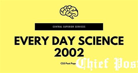 Every Day Science 2002 — Css Past Paper Chief Post
