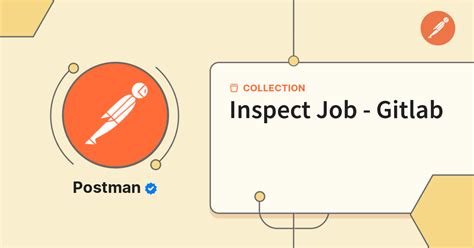Inspect Job Gitlab Documentation Postman Api Network