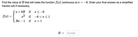 solved find the value of b that will make the function f x