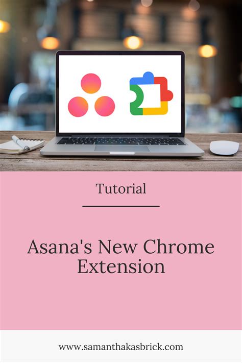 Asanas New Chrome Extension Tutorial — Samantha Kasbrick