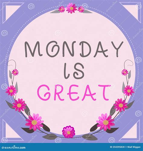 Inspiration Showing Sign Monday Is Great Business Showcase Excellent First Day Of The Week Good