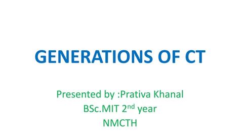 Generations Of Ct Scanner Pptx