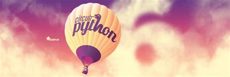 CircuitPython Released Adafruit Circuitpython Adafruit Industries Makers Hackers