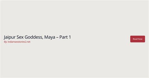 Jaipur Sex Goddess Maya Part 1 Free Desi Sex Story And Hindi