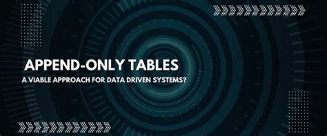 Append Only Tables Simplifying Database Persistence In Domain Driven Design
