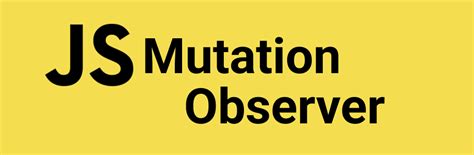 A Simple Guide To Mutation Observersjs By Abhimanyu Chauhan