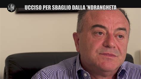 Ucciso Per Sbaglio Dalla Ndrangheta Le Iene