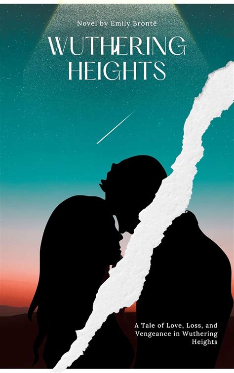 Wuthering Heights A Haunting Tale Of Passion Revenge And Tragedy