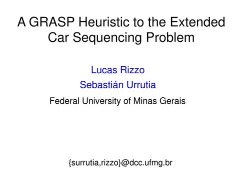 Ppt A Grasp Heuristic To The Extended Car Sequencing Problem Powerpoint Presentation Id 4848010