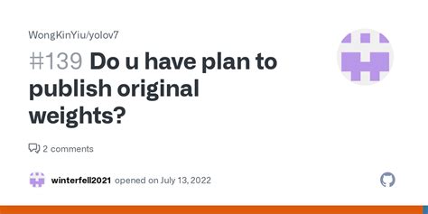 Do U Have Plan To Publish Original Weights Issue WongKinYiu Yolov GitHub