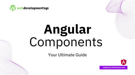 Angular Components Tutorial In 5 Steps Your Ultimate Guide