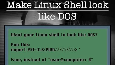 Make Linux Shell Look Like DOS