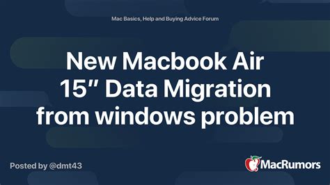New Macbook Air 15” Data Migration From Windows Problem Macrumors Forums