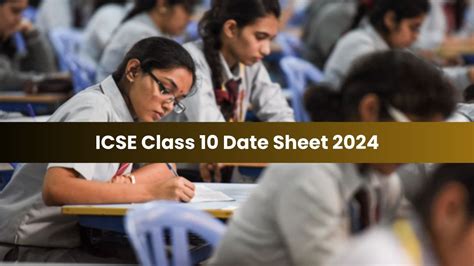 Icse Class 10 Date Sheet 2024 Shortly Download Cisce Board Exam Timetable Here Education News