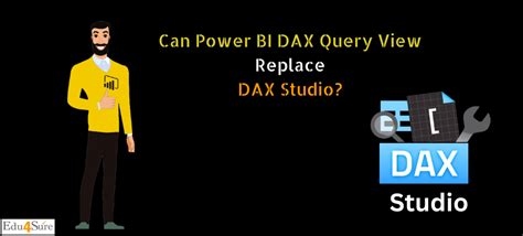 Can Power BI DAX Query View Replace DAX Studio