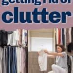 The Worst Mistakes People Make When Getting Rid Of Clutter Decluttering Tips For Messy People