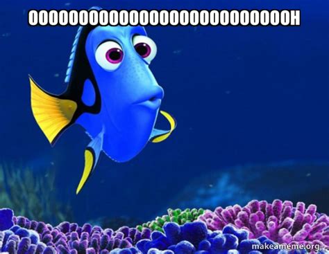 Ooooooooooooooooooooooooooh Dory From Nemo 5 Second Memory Meme