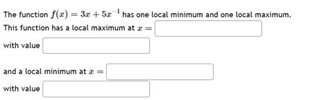 Solved The Function Fx3x5x 1 ﻿has One Local Minimum And