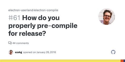 How Do You Properly Pre Compile For Release · Issue 61 · Electron Userlandelectron Compile
