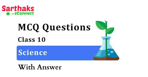 Mcq Questions For Class 10 Science With Answers Sarthaks Econnect