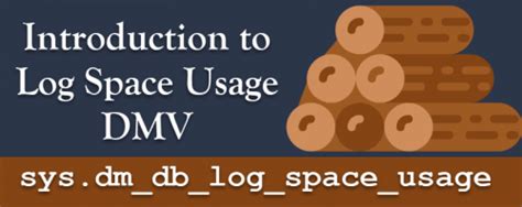 Sql Server Introduction To Log Space Usage Dmv Sysdmdblogspace