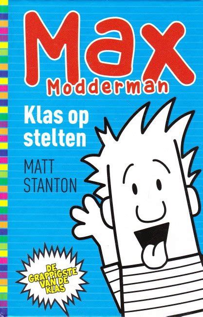 Max Modderman Klas Op Stelten Matt Stanton