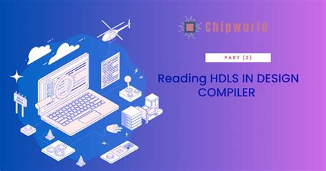 chip world on linkedin logic synthesis with synopsys design compiler