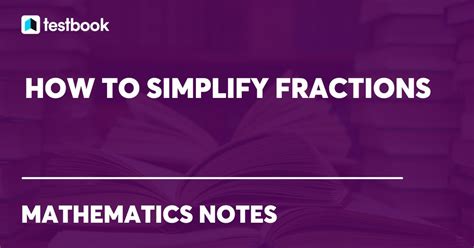 How To Simplify Fractions Meaning Steps With Solved Examples