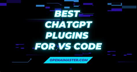 Best Chatgpt Plugins For Vs Code