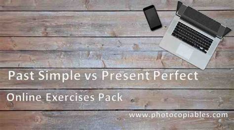 Past Simple Vs Present Perfect Online Resources Photocopiables
