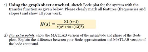 Solved Using The Graph Sheet Attached Sketch Bode Plot Chegg Com