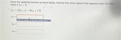 Solved Given The Updating Function As Shown Below Find The