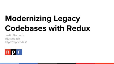 modernizing legacy codebases with redux speaker deck