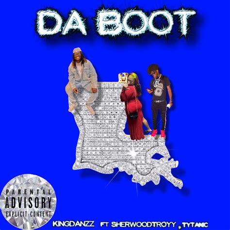 Da Boot Feat Sherwoodtroyy And Tytanic Youtube Music