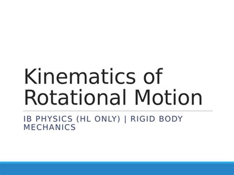 Ib Dp Physics Rigid Body Rotational Motion Hl Teaching Resources