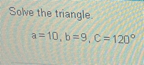 solved solve the triangle solve the triangle solve the