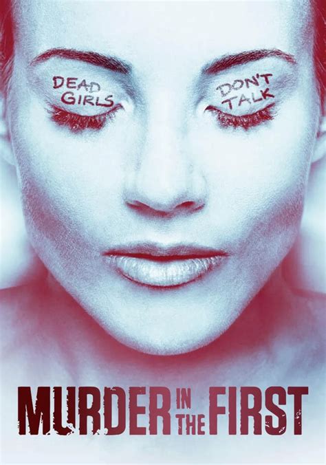 Murder In The First Streaming Tv Show Online