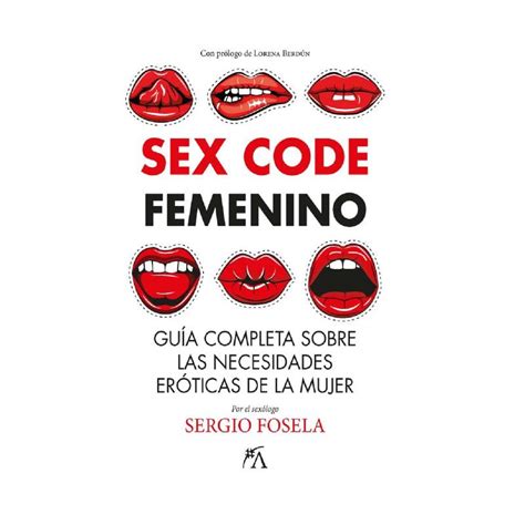 Arcopress Sex Code Femenino Guia Completa Sobre Las Necesidades