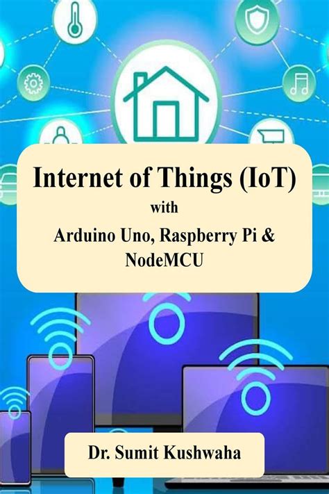 Internet Of Things Iot With Arduino Uno Raspberry Pi And Nodemcu