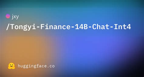 jxy tongyi finance 14b chat int4 · hugging face