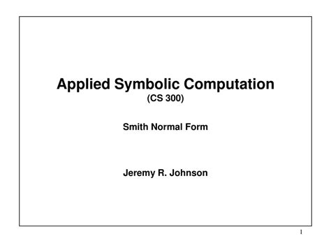 applied symbolic computation cs 300 smith normal form ppt download